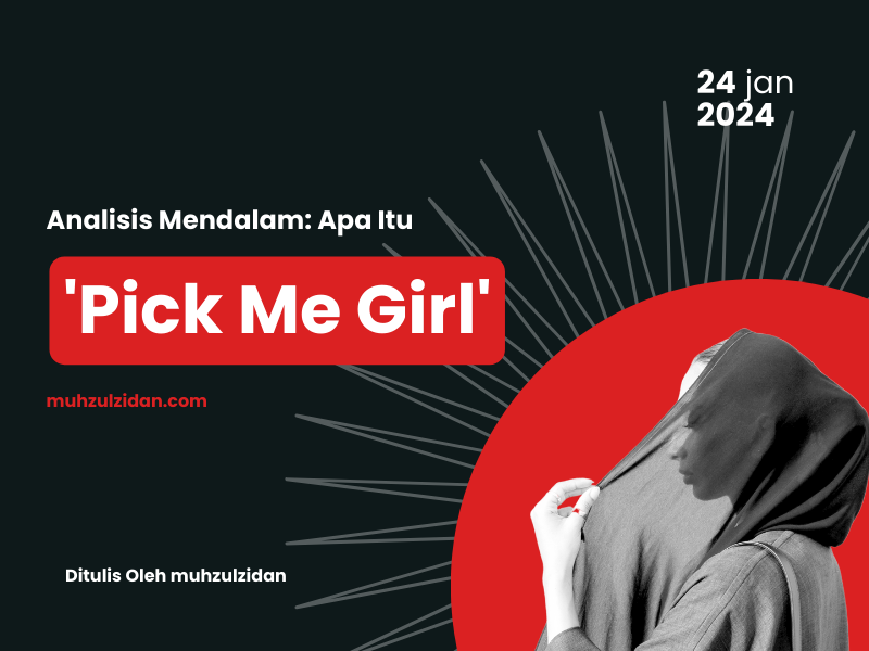 Analisis Mendalam: Apa Itu 'Pick Me Girl' dan Mengapa Istilah Ini ...